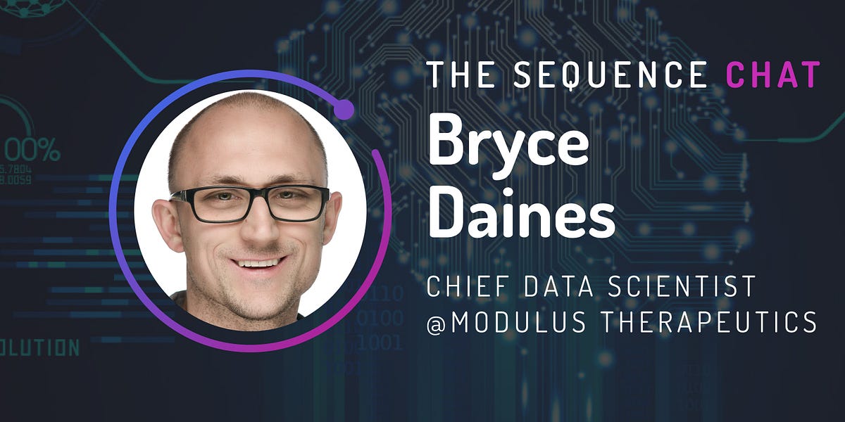 🎙 Bryce Daines/CDS at Modulus Therapeutics: Using ML to Power Next ...