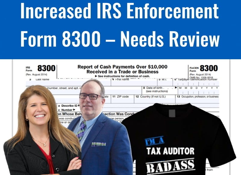Increased IRS Enforcement – Form 8300 – Needs Review