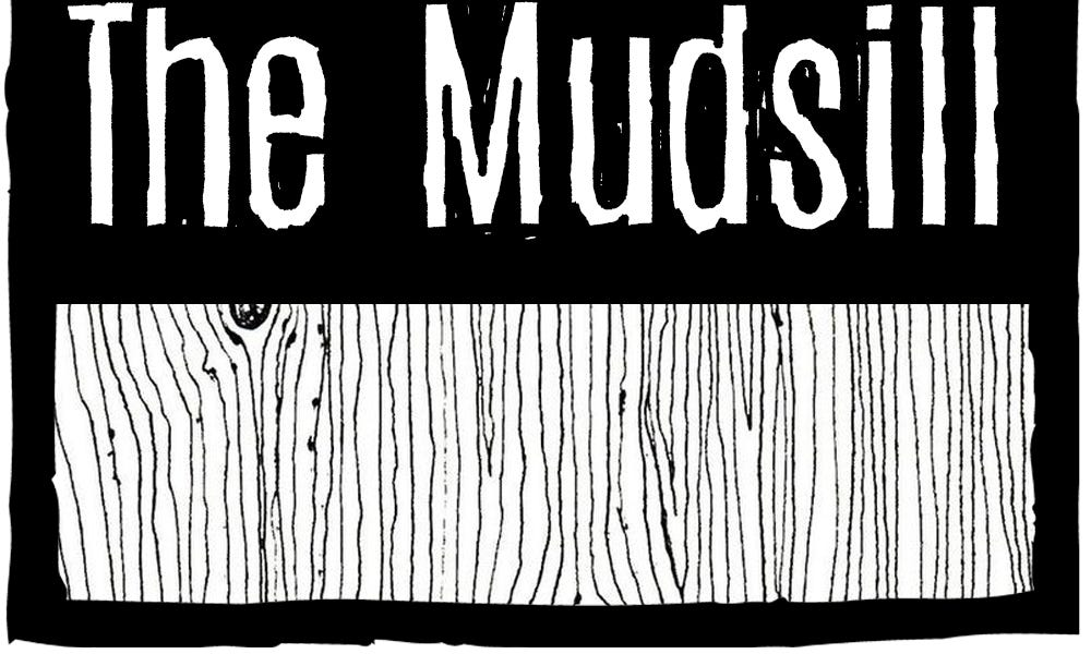 The Mudsill Pays...MORE! - by L.D. Burnett - The Mudsill