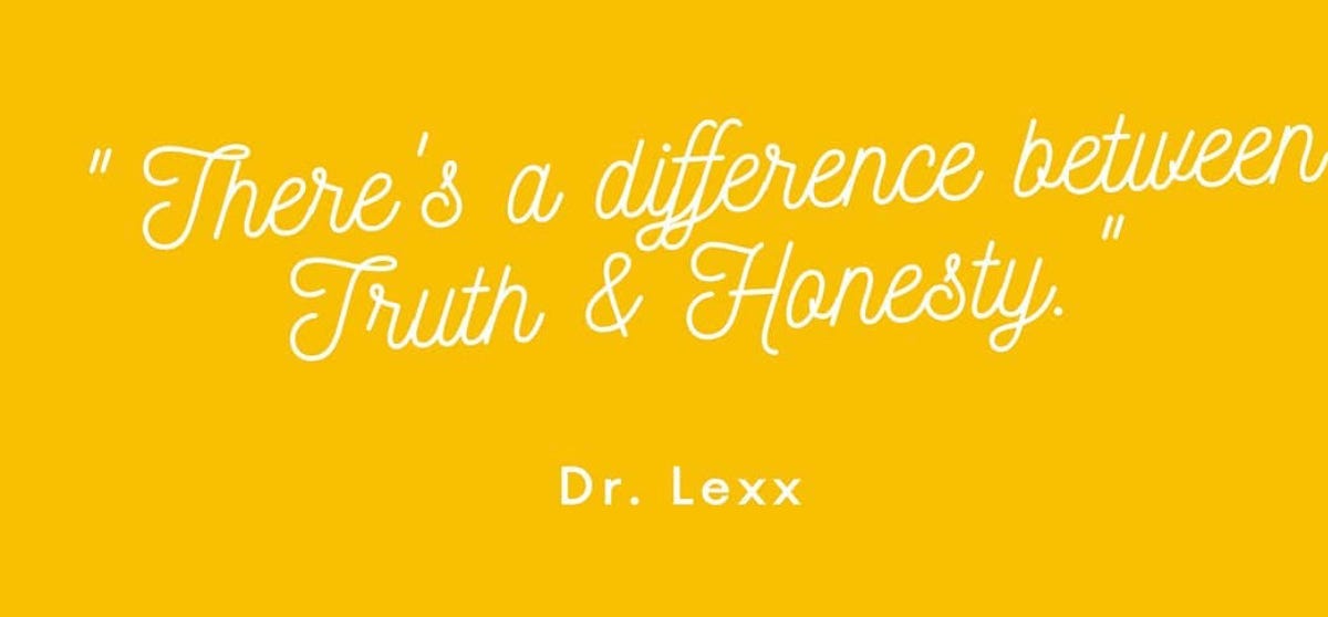 Do You Know the Difference Between Truth and Honesty?