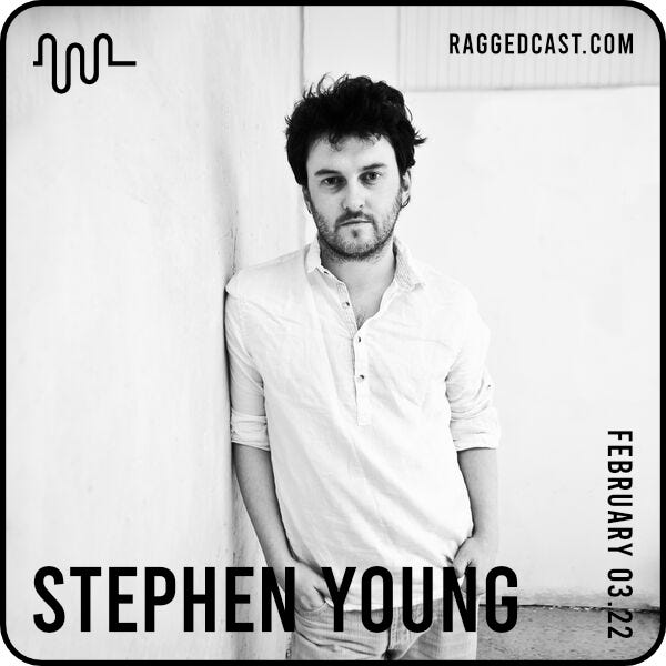 Stephen Young - Guestlist - Raggedcast