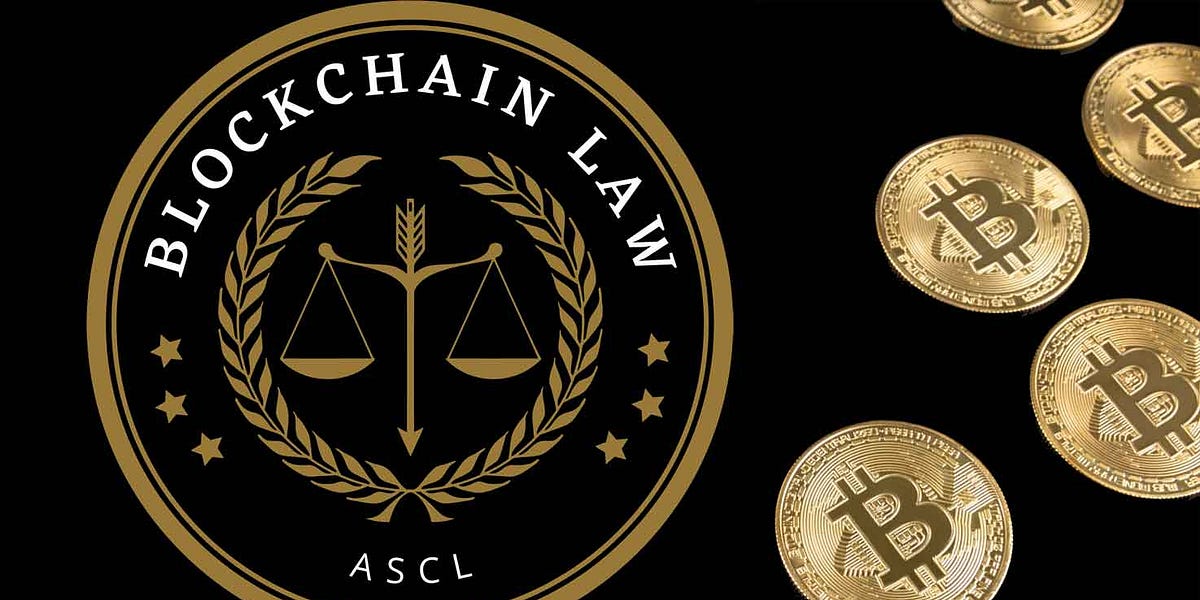 What is Blockchain Law? - by Rohas Nagpal - ASCL Blog