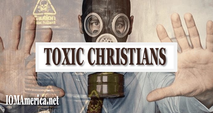Toxic Christians - by Dr. Stephen Phinney