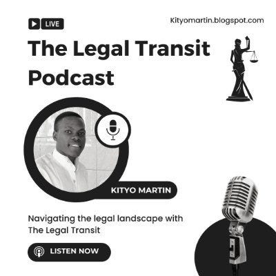 The Legal Transit Podcast Trailer - by Kityo Martin