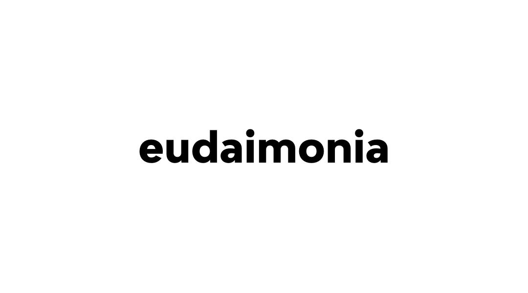 Eudaimonia: 1% todo dia - by Projeto Eudaimonia