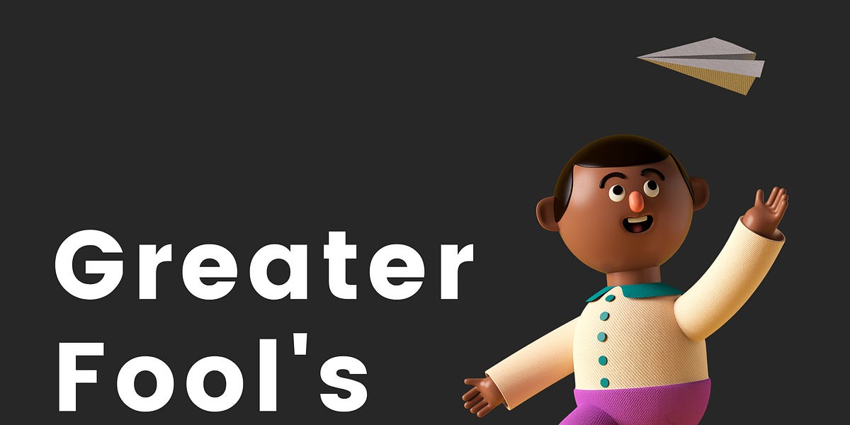 Greater Fool's Theory - 2 mins.