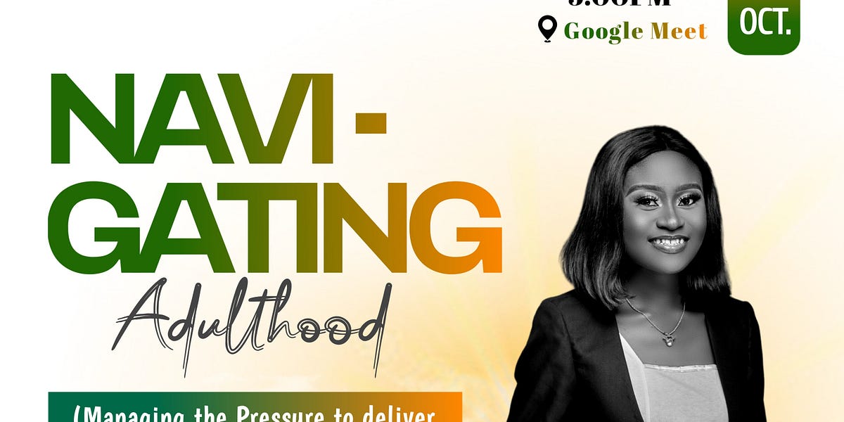 NAVIGATING ADULTHOOD - by Motunrayo Okaramee