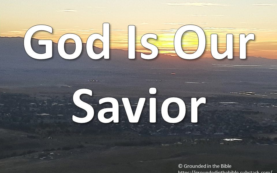God Is Our Savior, Part 1 - by Karen Hoffman