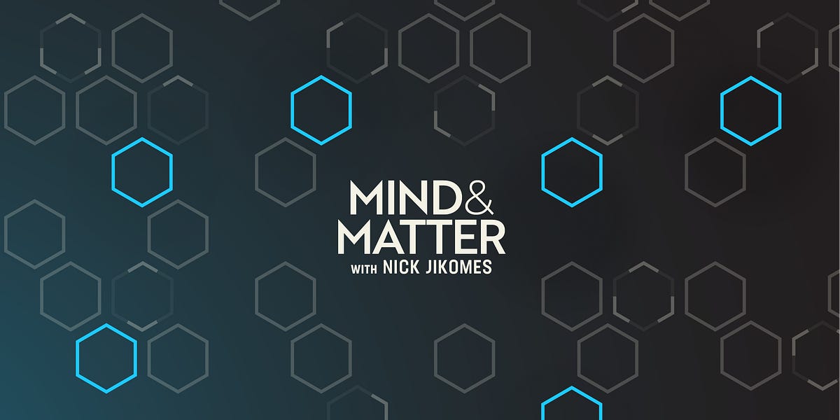Mind & Matter Newsletter | Sep. 30, 2022 - by Nick Jikomes