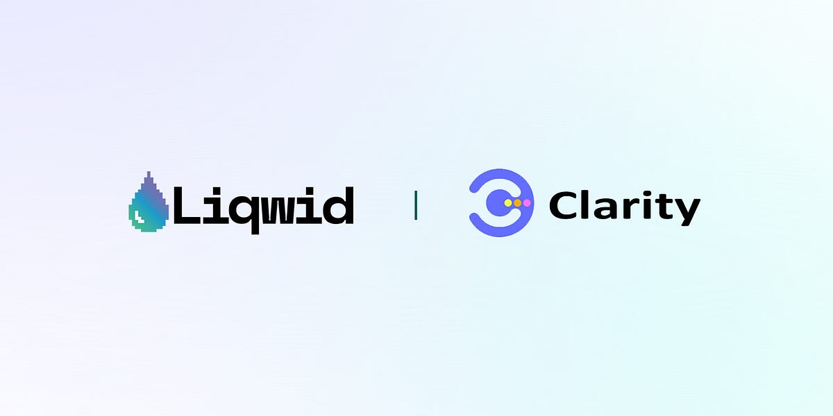 Liqwid x Clarity - by Liqwid Labs💧 - Liqwid Blog