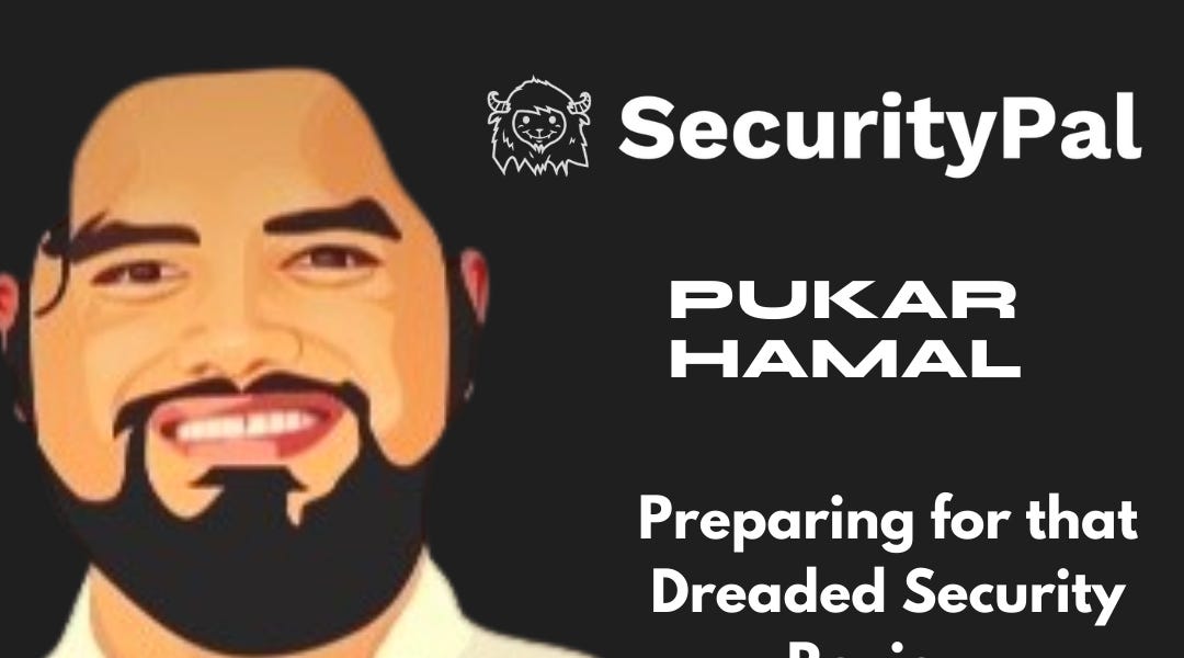 Preparing for that Dreaded Security Review with Pukar Hamal of SecurityPal