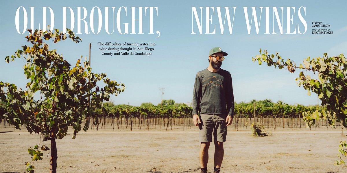Drought, Wine, and Longform Journalism - by Jason Wilson