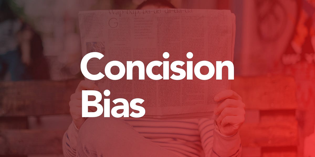 Concision Bias - by Prabhakaran - Mental Models
