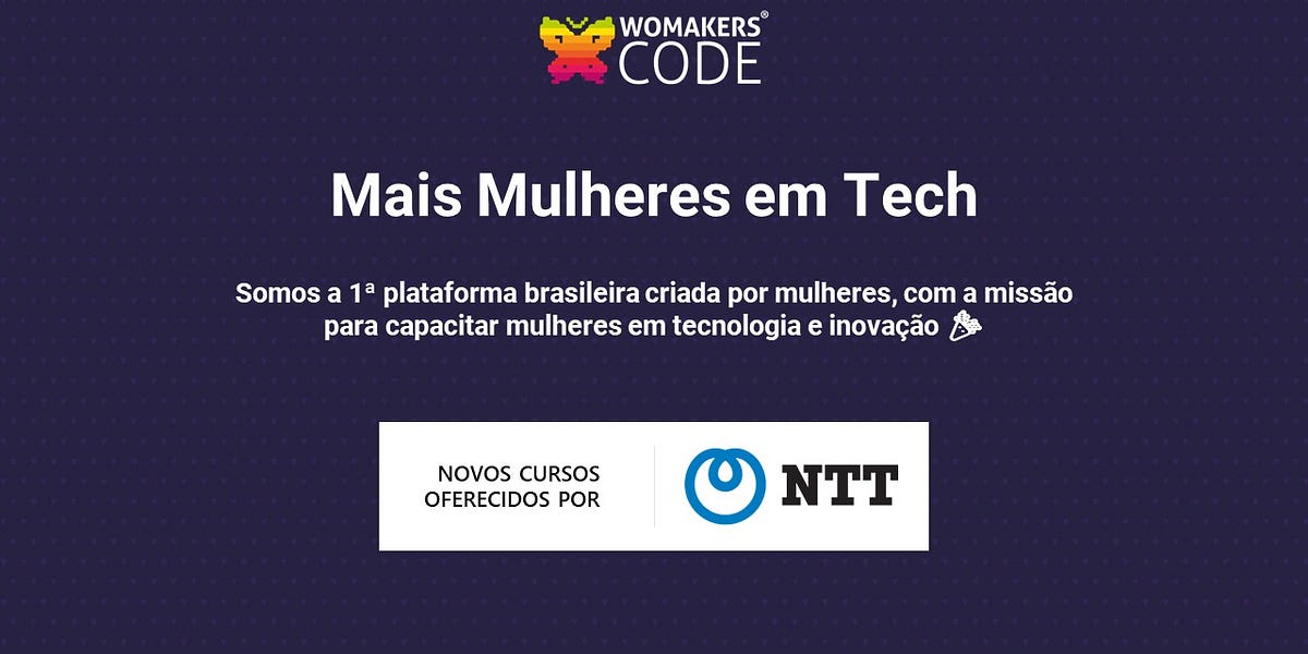 WoMakersCode: estágios no Nubank, novos cursos na plataforma #MaisMulheresTech e mais novidades!!!
