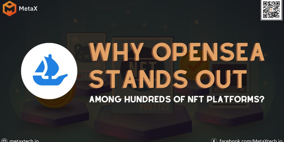 Why OpenSea Stands Out Among Hundreds of NFT Platforms?