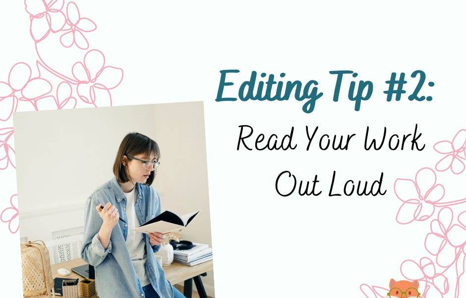 Editing Tip #2: Read Your Work Out Loud - by Leah Rambadt