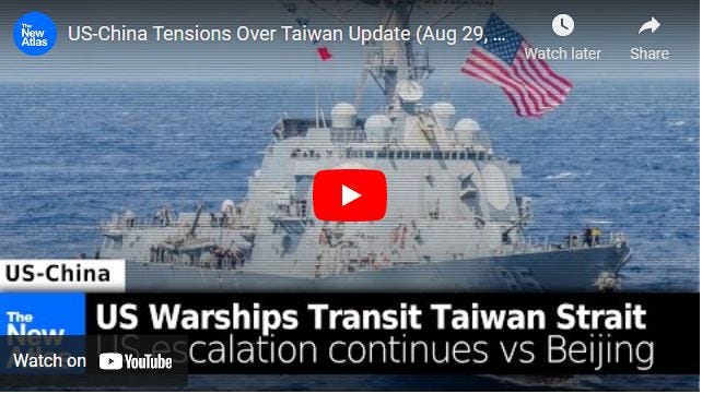 US-China Tensions Over Taiwan Update (Aug 29, 2022) - US Warships in ...