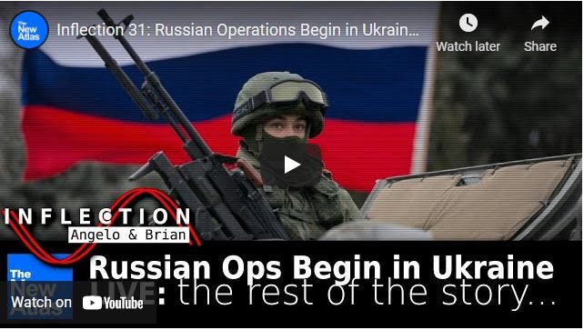 Inflection 31: Russian Operations Begin in Ukraine