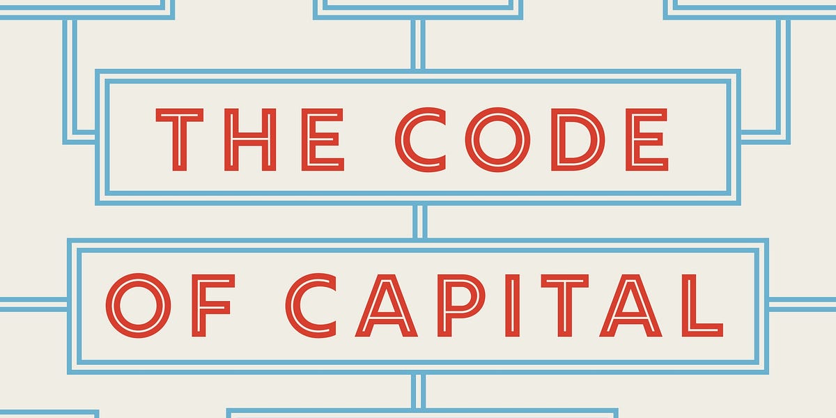 The Code of Capital- How Law Creates Wealth and Inequality by Katharina ...
