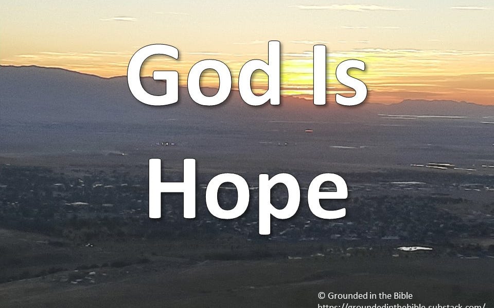 God is Hope - by Karen Hoffman - Grounded in the Bible