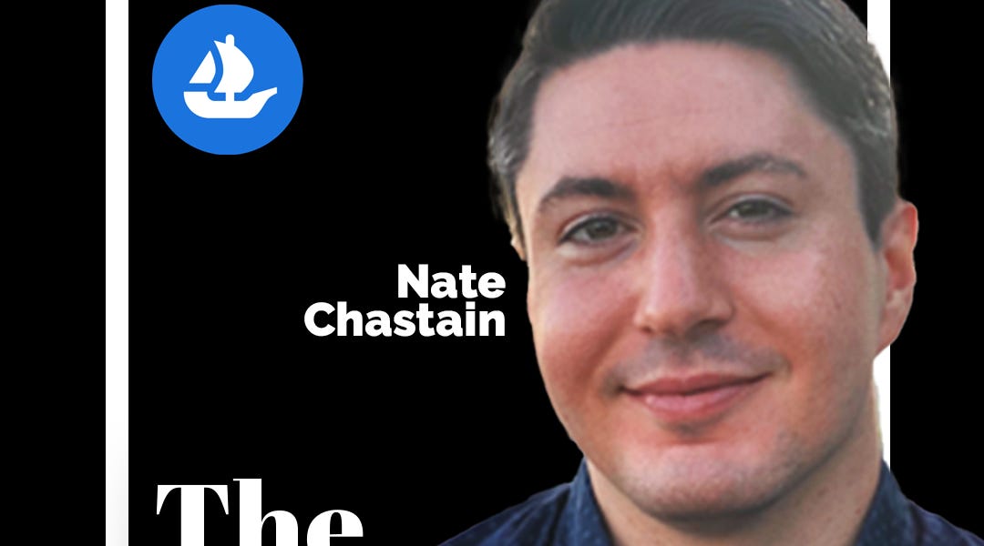 🎙 "We're Not Really at an Inflection Point Yet:" OpenSea's Nate Chastain