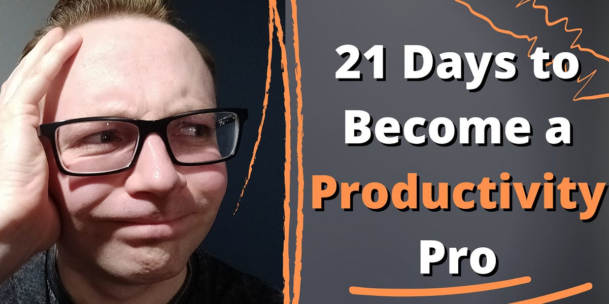 21 Days of Hyper Productivity - A Frayed Mind