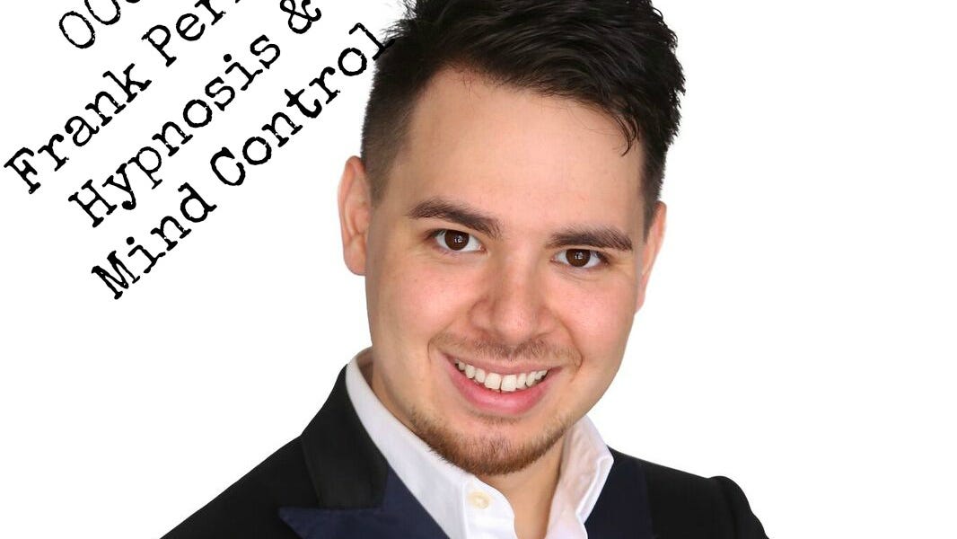 009 Frank Perri: Hypnosis & Mind Control - Ruwando Substack
