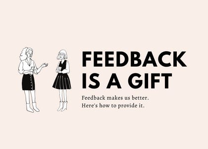 Feedback Is a Gift - Andrew Yeung's Newsletter