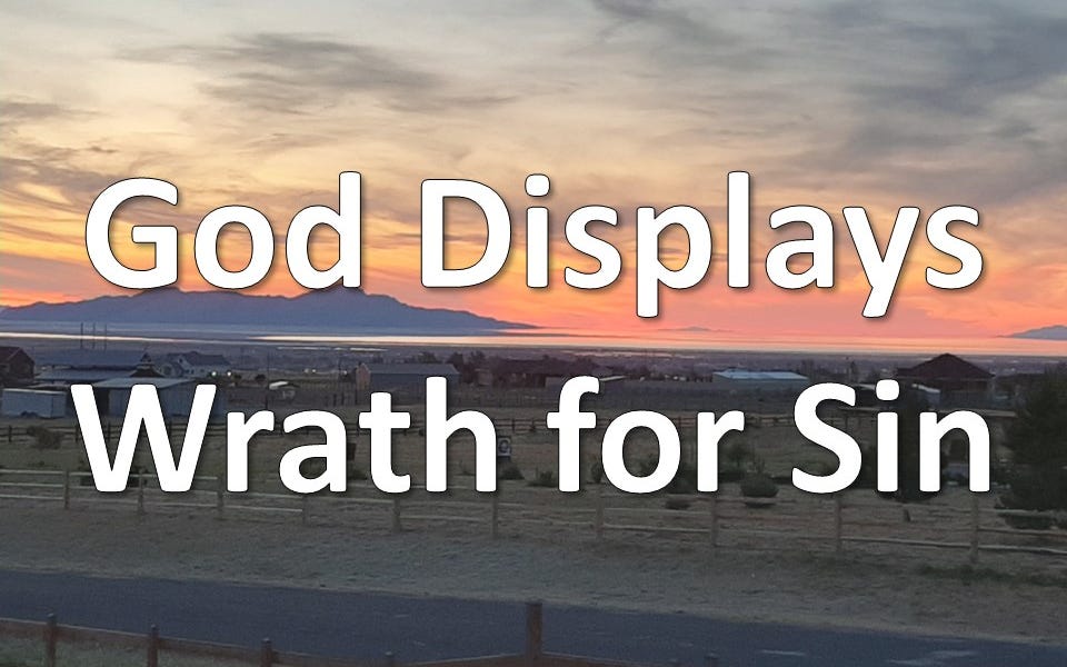 God Displays Wrath for Sin, Part 1 - by Karen Hoffman