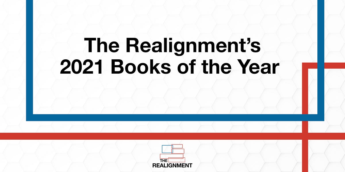 The Realignment: Our Book of the Year Selections