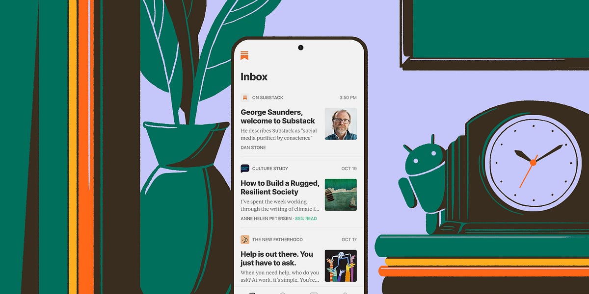 Introducing the Substack Android app - The Substack Post