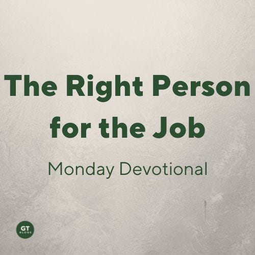 The Right Person for the Job