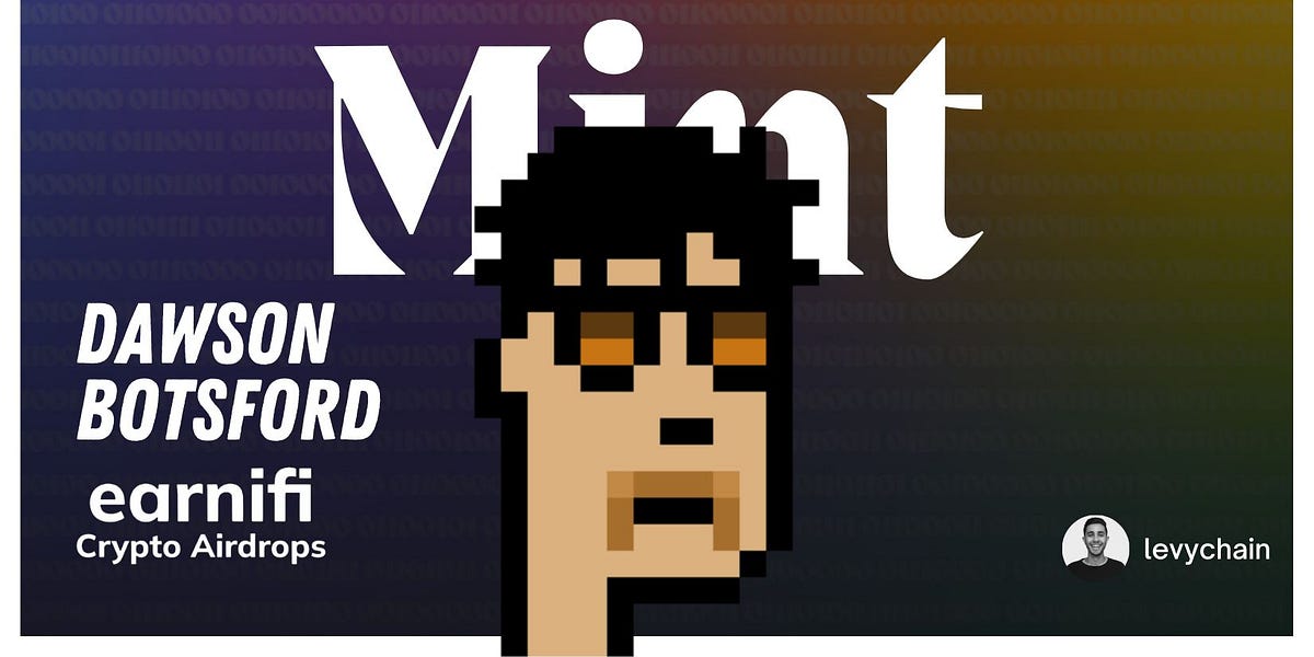 🎙 Dawson Botsford and the Acquisition of Earnifi’s $150M Airdrop Tool