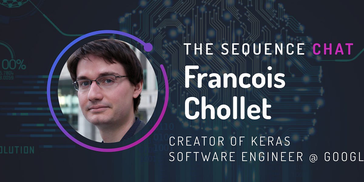🎙 François Chollet: Keras, TensorFlow and New Ways to Measure Machine ...