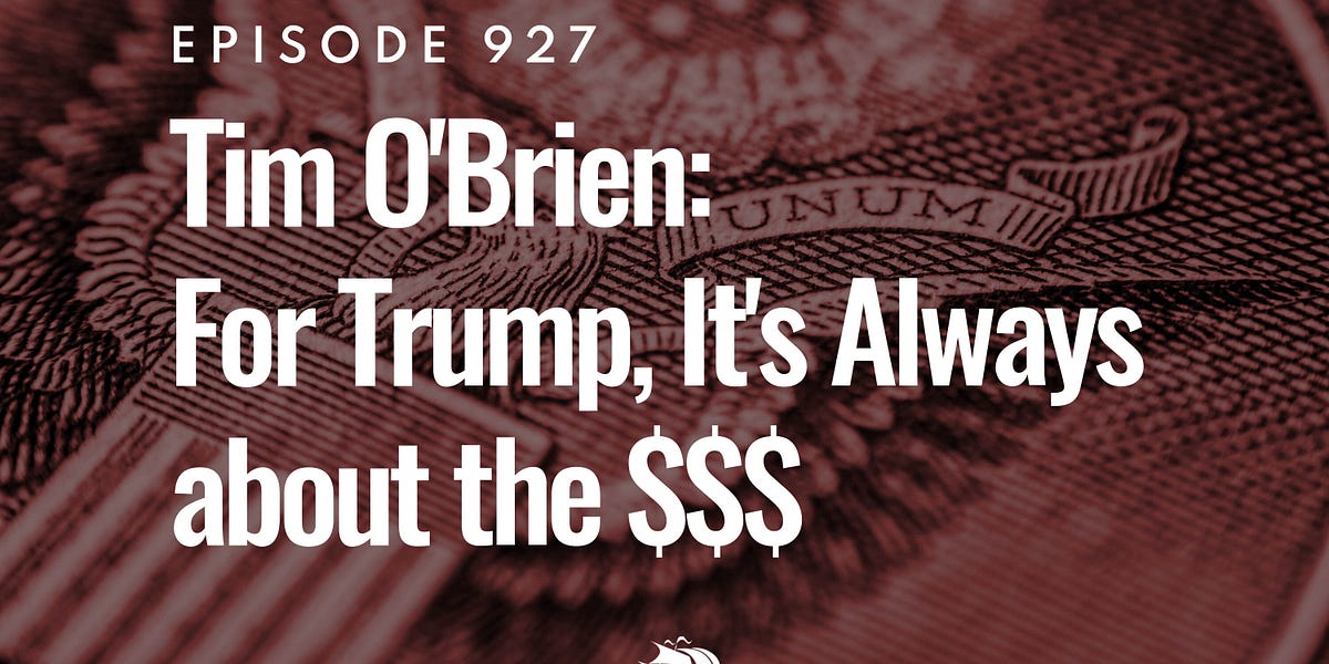 Tim O'Brien: For Trump, It's Always about the