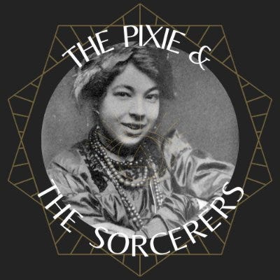 Welcome to The Pixie & The Sorcerers Substack