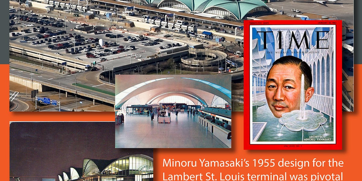 Minoru Yamasaki and Lambert St. Louis Airport