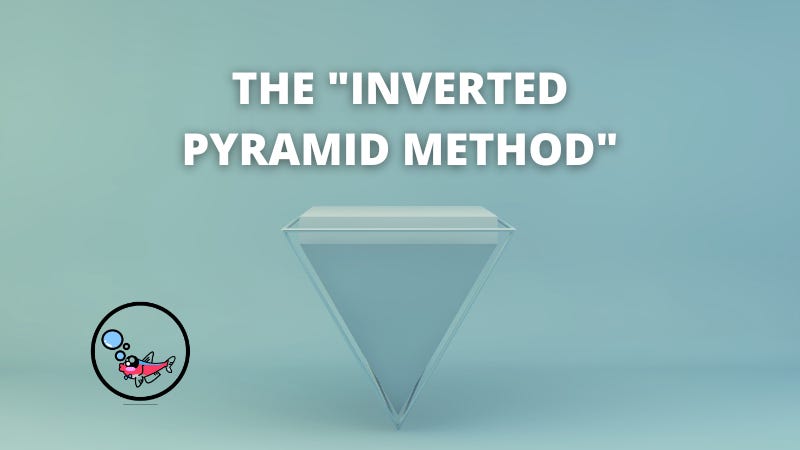 The "Inverted Pyramid" Method: How to Structure SEO Articles