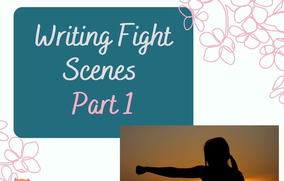 Writing Fight Scenes Part 1 - by Leah Rambadt