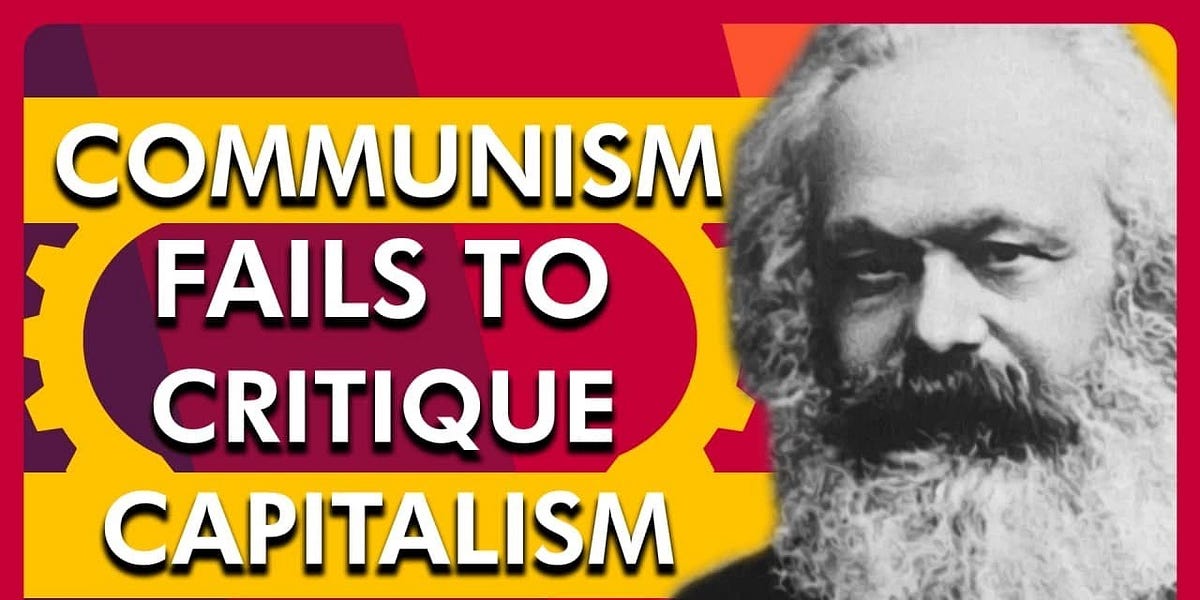 Communism Fails to Critique Capitalism
