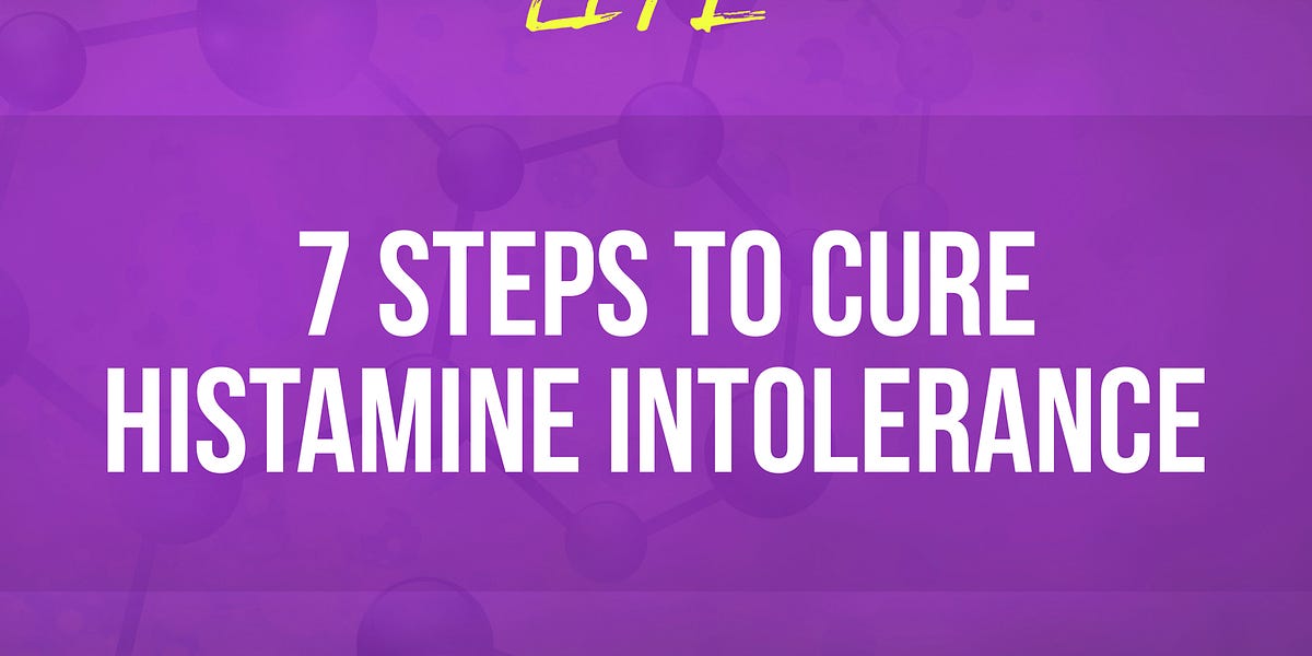 095: 7 Steps to Cure Histamine Intolerance