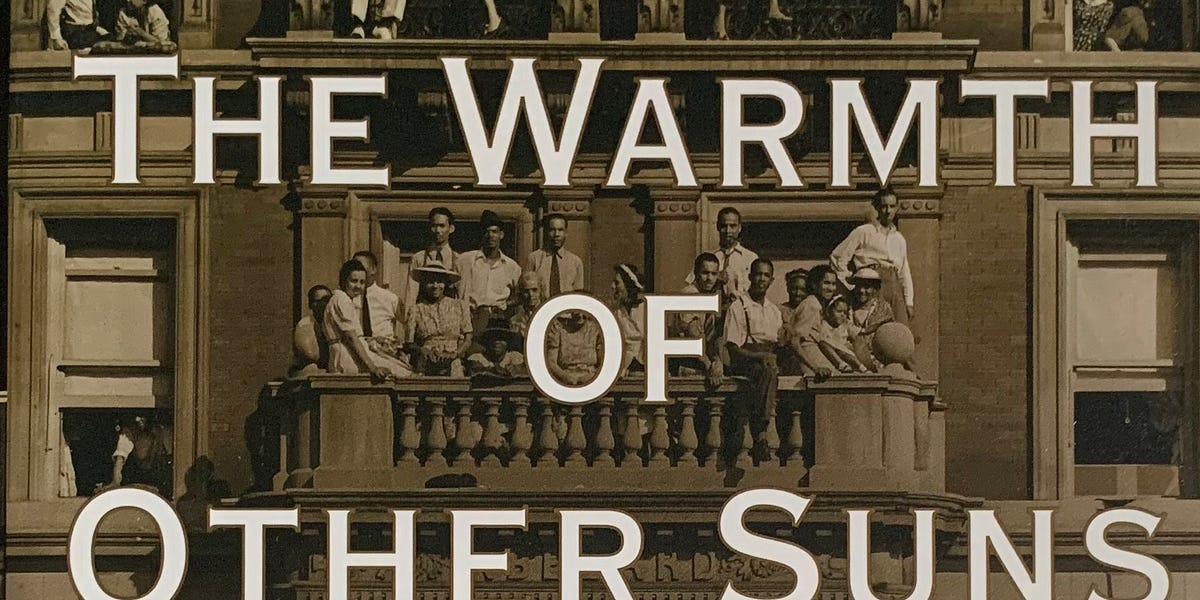 'The Warmth of Other Suns: The Epic Story of America's Great Migration ...