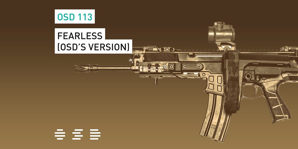 OSD 113: Fearless (OSD’s version) - Open Source Defense
