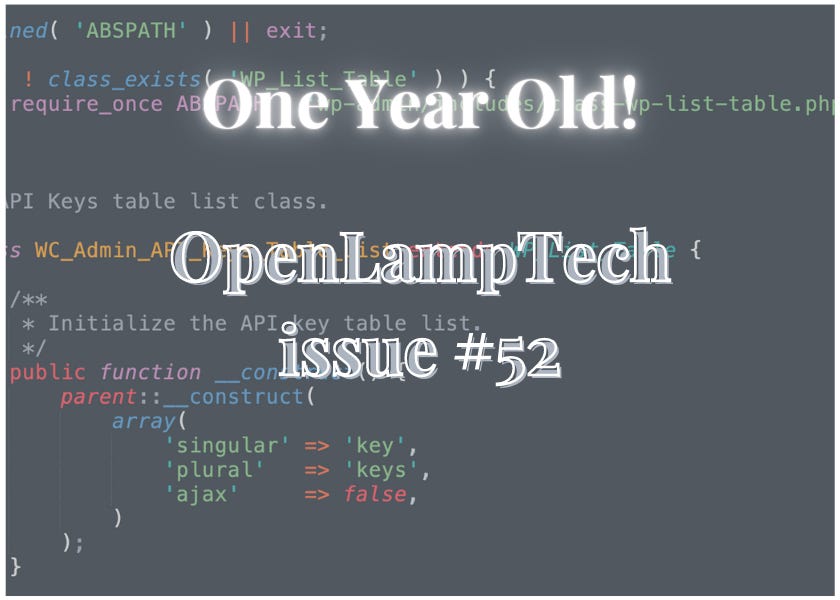 OpenLampTech issue #52 - One Year Old - by Josh Otwell