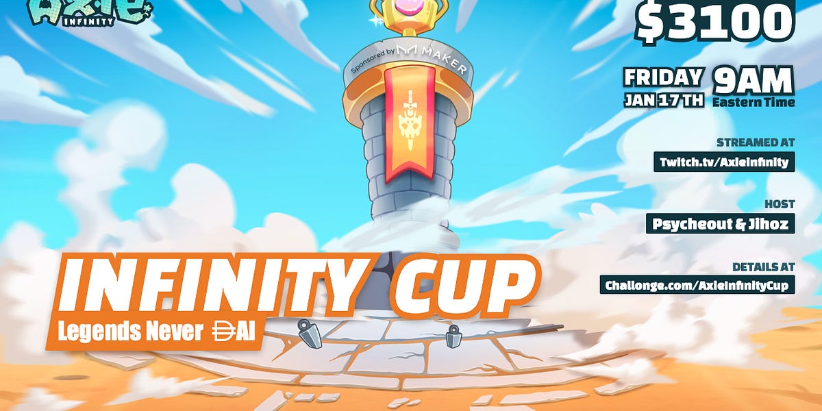 Axie & Makerdao Present: The Infinity Cup!