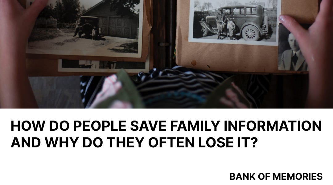 How do people save family information and why do they often lose it?