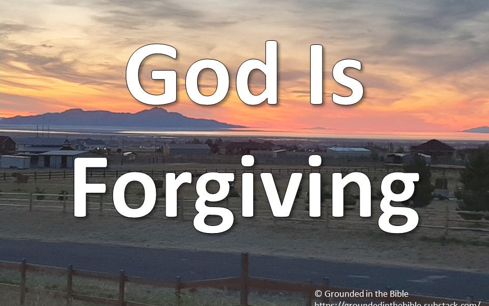 God is Forgiving - by Karen Hoffman - Grounded in the Bible