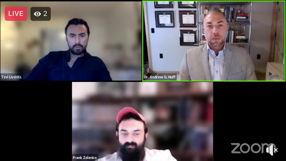 LIVE Broadcast with Dr. Andrew Huff and Frank Zelenko