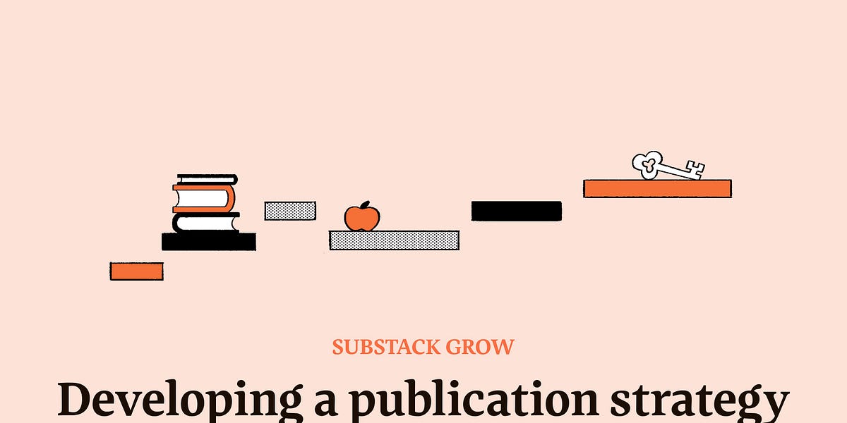 How to develop a newsletter and blog strategy - On Substack