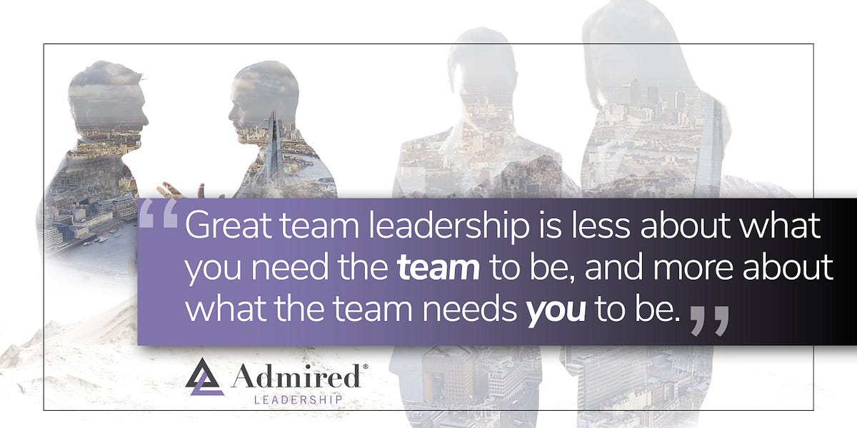 Who Does Your Team Need You to Be?